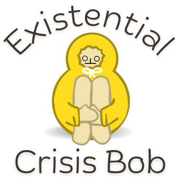 Official Existential Crisis Bob